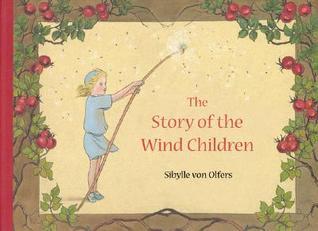 The Story of the Wind Children by Sibylle von Olfers | Goodreads