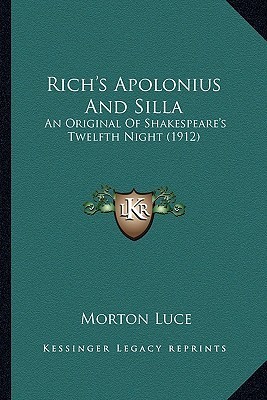 Rich's Apolonius And Silla: An Original Of Shakespeare's Twelfth Night ...