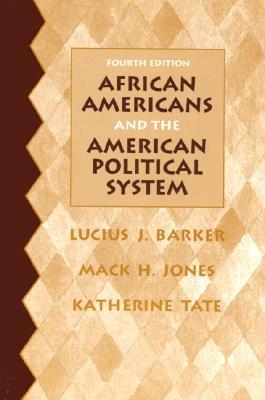 African Americans and the American Political System by Lucius J. Barker ...