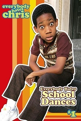 Everybody Hates School Dances (Everybody Hates Chris) by Brian James ...