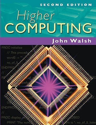 Higher Computing by John Walsh | Goodreads