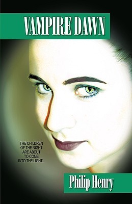 Vampire Dawn by Philip Henry | Goodreads