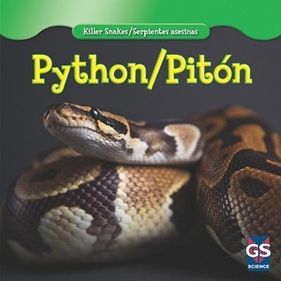 Python / Piton (Killer Snakes / Serpientes Asesinas) by Daisy Allyn ...
