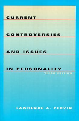 Current Controversies and Issues in Personality by Lawrence A. Pervin ...