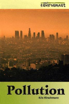 Pollution (Our Environment Series) by Katherine Macfarlane | Goodreads