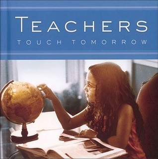 Teachers Touch Tomorrow by Todd Hafer | Goodreads