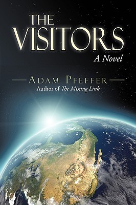 THE VISITORS by Adam Pfeffer | Goodreads
