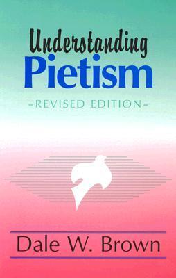 Understanding Pietism by Dale W. Brown | Goodreads
