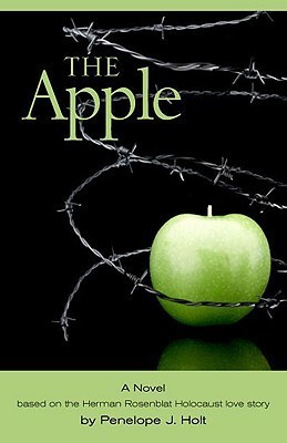 Apple: Based on the Herman Rosenblat Holocaust Love Story by Penelope ...