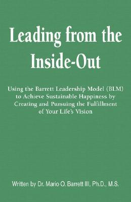 Leading from the Inside-Out: Using the Barrett Leadership Model to ...