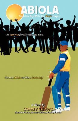 Abiola: The Little Boy with the Magic Fingers by Simone Callender ...