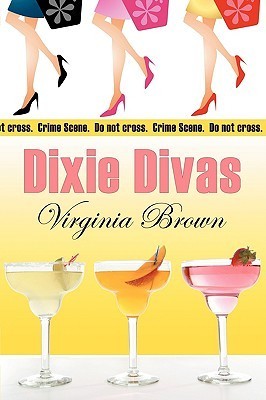 Dixie Divas (Dixie Divas #1) by Virginia Brown | Goodreads