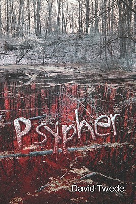Psypher by David Twede | Goodreads