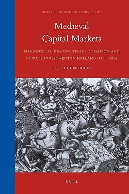 Medieval Capital Markets: Markets for Renten, State Formation and ...