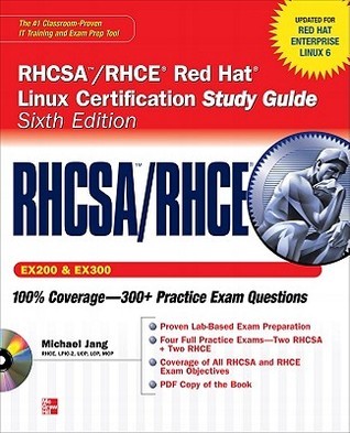 RHCSA/RHCE Red Hat Linux Certification Study Guide (Exams EX200 & EX300 ...
