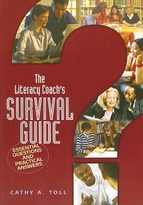 The Literacy Coach's Survival Guide: Essential Questions And Practical ...