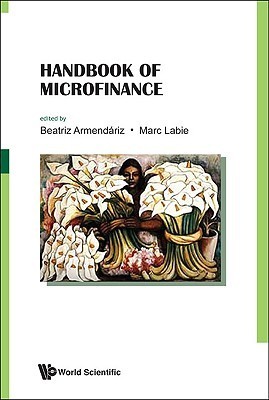 HANDBOOK OF MICROFINANCE, THE by Beatriz Armendáriz | Goodreads