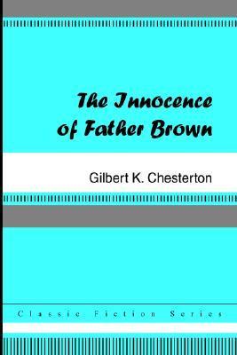 The Innocence of Father Brown by G.K. Chesterton | Goodreads