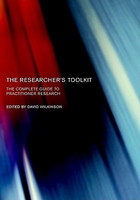 The Researcher's Toolkit: The Complete Guide to Practitioner Research ...