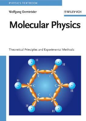 Molecular Physics: Theoretical Principles and Experimental Methods by ...