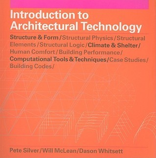 Introduction to Architectural Technology by Peter Silver | Goodreads