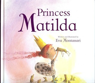 Princess Matilda by Eva Montanari | Goodreads