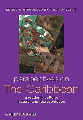 Perspectives on the Caribbean: A Reader in Culture, History, and ...