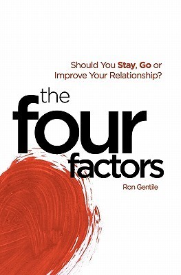 The Four Factors: Should You Stay, Go or Improve Your Relationship? by ...