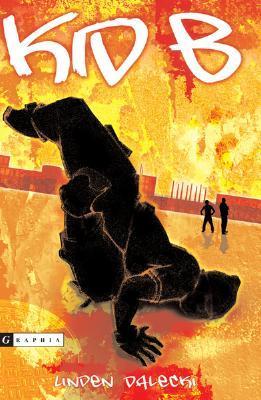 Kid B by Linden Dalecki | Goodreads