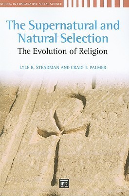Supernatural and Natural Selection by Lyle Steadman | Goodreads
