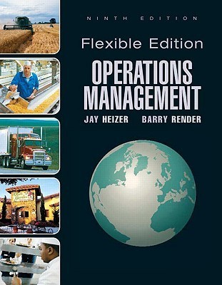 Operations Management: Flexible Edition by Jay Heizer | Goodreads