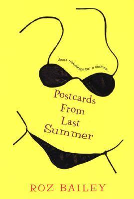 Postcards From Last Summer by Roz Bailey | Goodreads