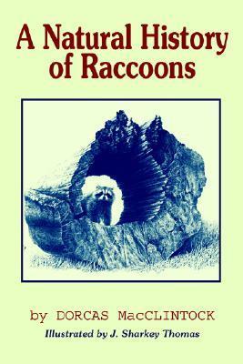 A Natural History of Raccoons by Dorcas MacClintock | Goodreads