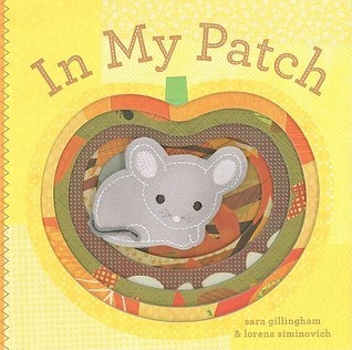 In My Patch by sara-gillingham | Goodreads
