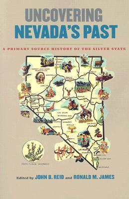 Uncovering Nevada's Past: A Primary Source History of the Silver State ...