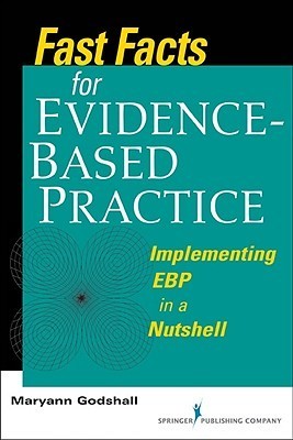 Fast Facts for Evidence-Based Practice: Implementing EBP in a Nutshell ...