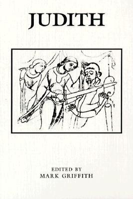 Judith (Exeter Medieval Texts and Studies) by Mark Griffith | Goodreads