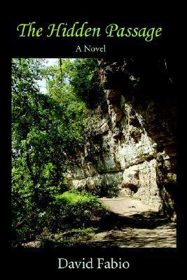 The Hidden Passage by David Fabio | Goodreads