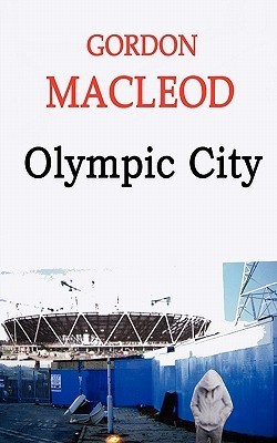 Olympic City by Gordon Macleod | Goodreads