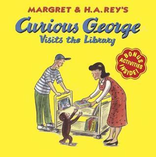 Curious George Visits the Library by Margret Rey | Goodreads