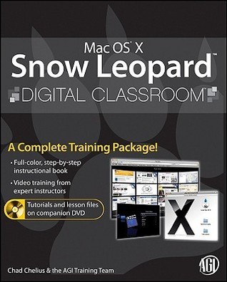 MAC OS X Snow Leopard Digital Classroom by Chad Chelius | Goodreads