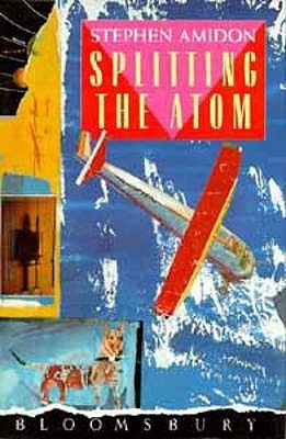 Splitting the Atom by Stephen Amidon | Goodreads