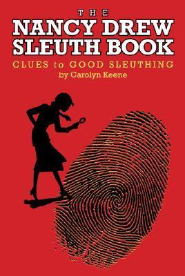 The Nancy Drew Sleuth Book: Clues to Good Sleuthing by Carolyn Keene ...