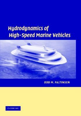 Hydrodynamics of High-Speed Marine Vehicles by Odd M. Faltinsen | Goodreads