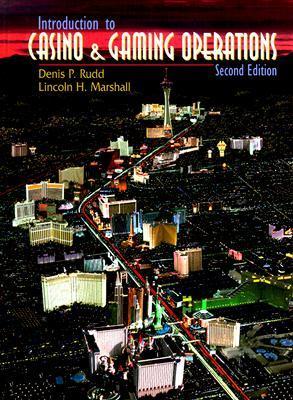 Introduction to Casino and Gaming Operations by Denis P. Rudd | Goodreads