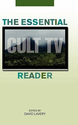 The Essential Cult TV Reader by David Lavery | Goodreads