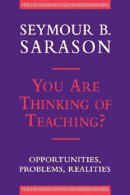 You Are Thinking of Teaching? Opportunities, Problems, Realities by ...