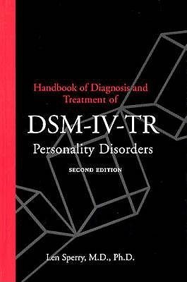 Handbook of Diagnosis and Treatment of Dsm-IV-TR Personality Disorders ...