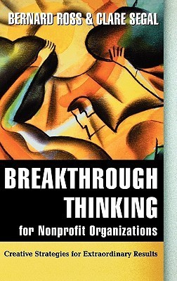Breakthrough Thinking for Nonprofit Organizations: Creative Strategies ...