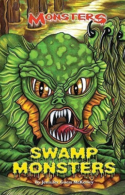Swamp Monsters by Jennifer Guess McKerley | Goodreads